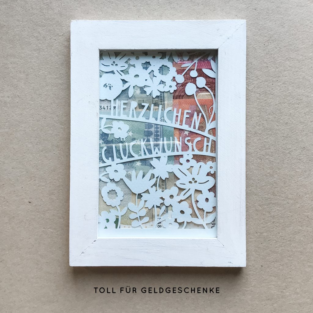 Plotterdateien "Herzlichen Glückwunsch" für Karten & Geldgeschenke im Bilderrahmen - sonst noch ...